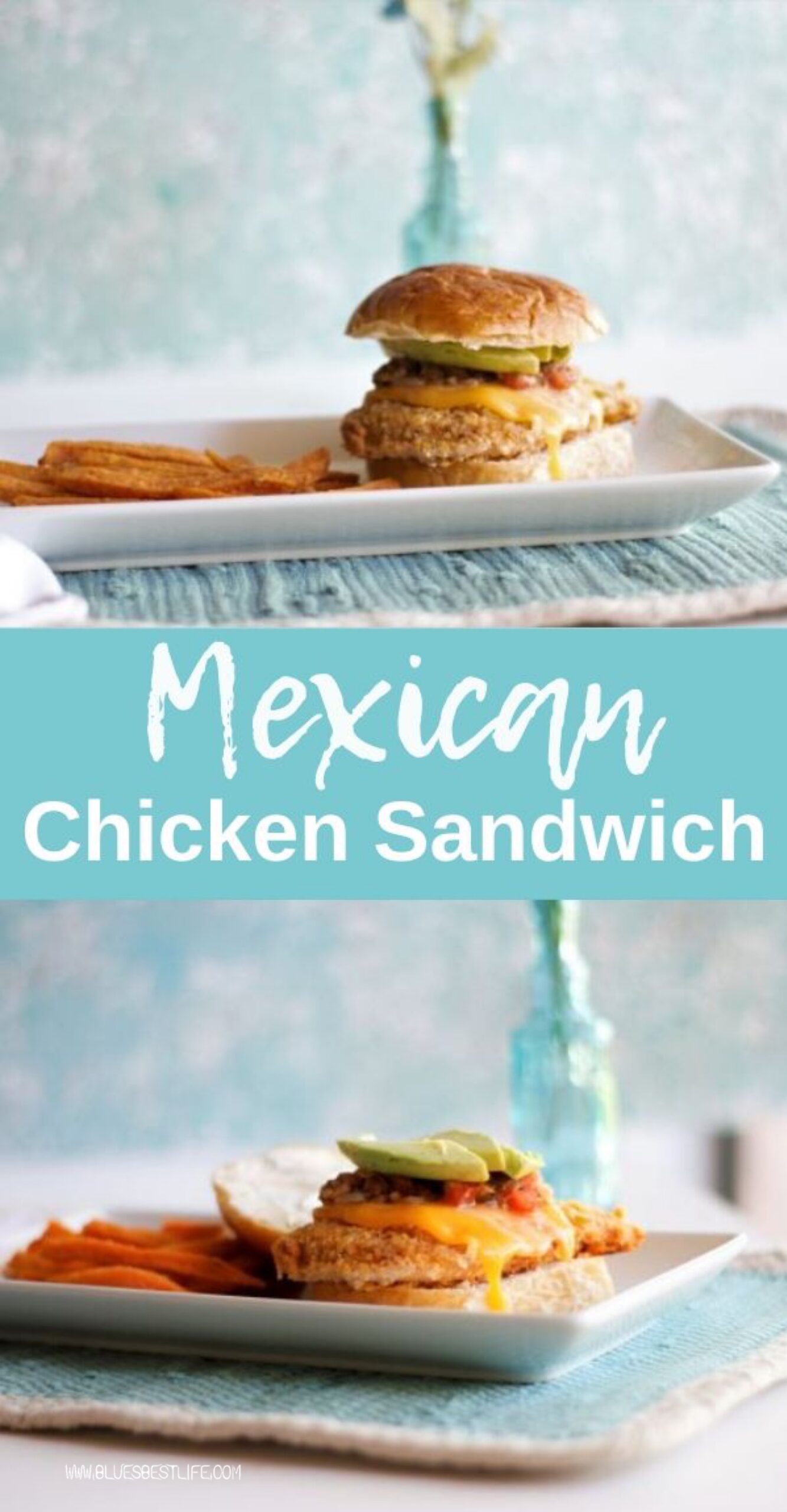 Mexican Chicken Sandwich - Blues Best Life
