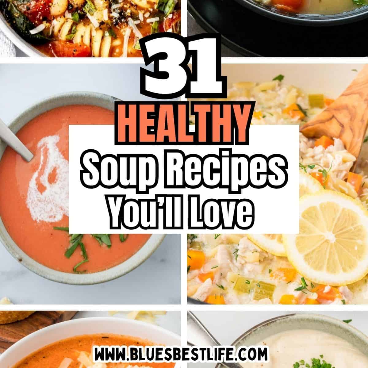 The Best Healthy Soup Recipes - Blues Best Life