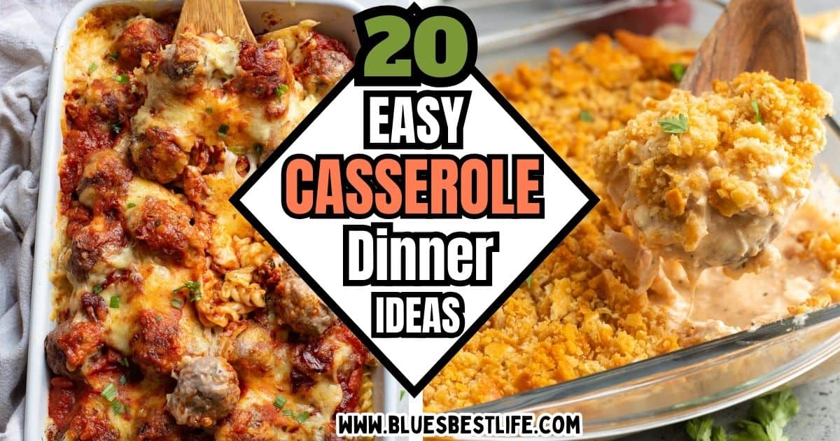 45 Easy Casserole Dinner Recipes - Blues Best Life