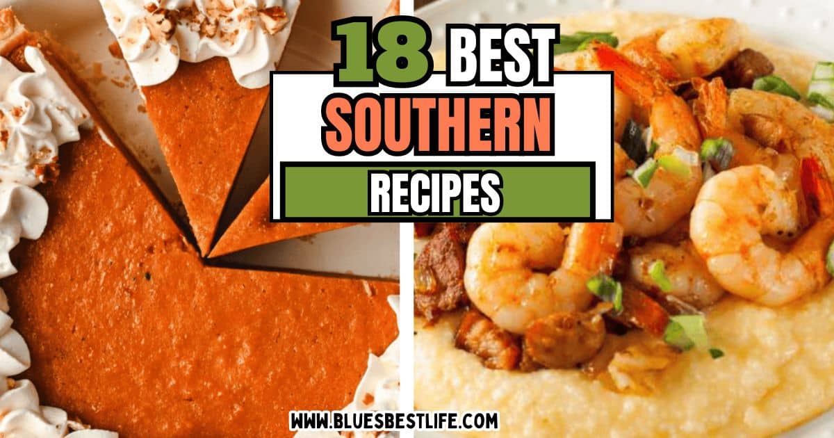 31 Southern Recipes (Classic Comfort Food Recipes) - Blues Best Life