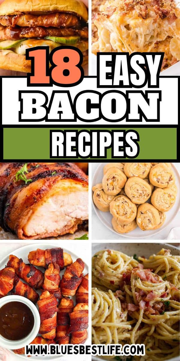 30+ Recipes With Bacon (Dinner & Appetizers) - Blues Best Life
