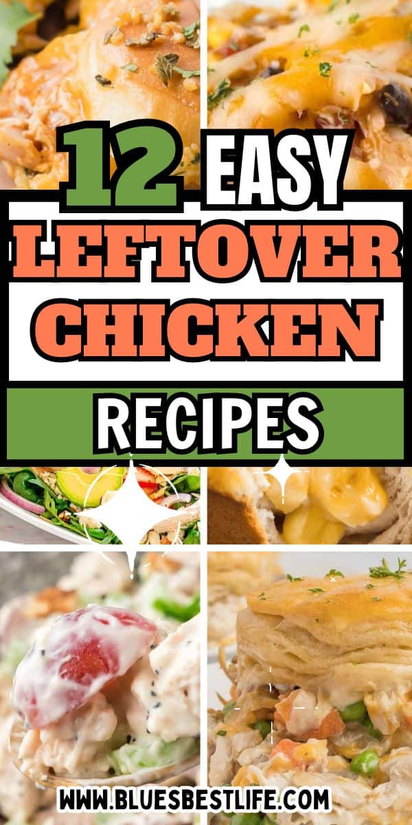 15 Leftover Chicken Recipes - Blues Best Life