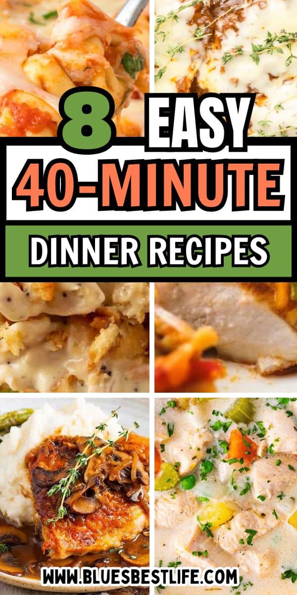 9 Delicious 40-Minute Dinner Recipes - Blues Best Life