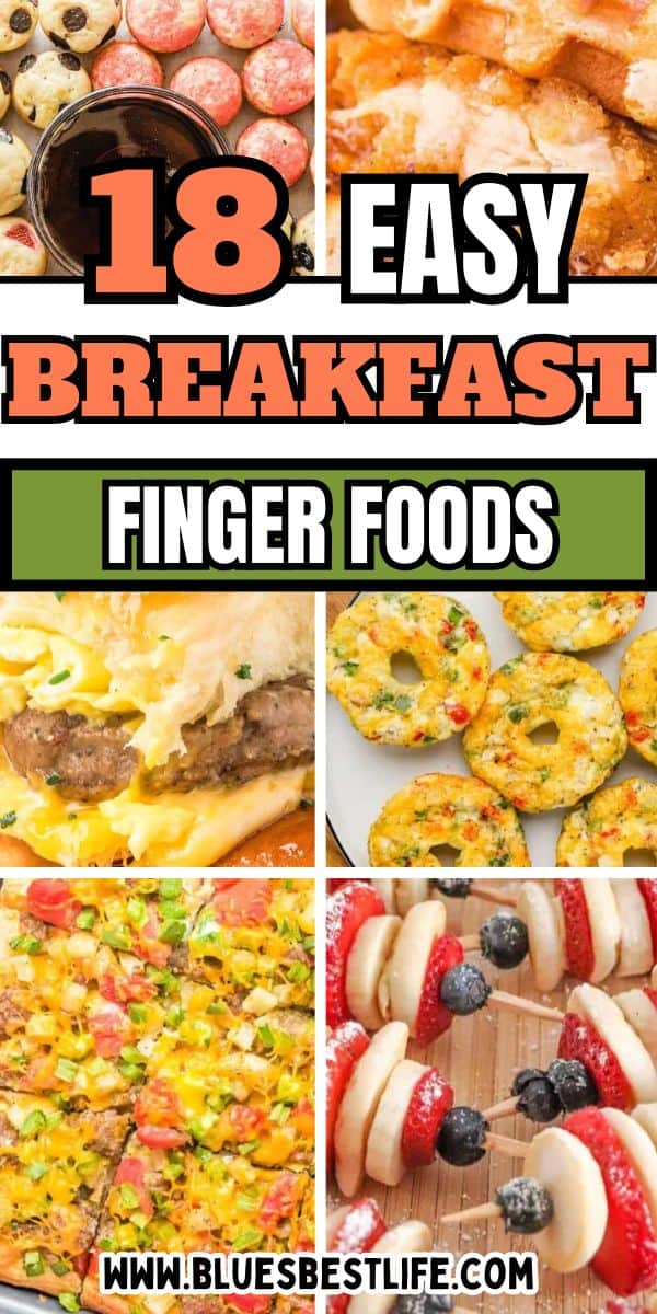 18 Breakfast Finger Foods - Blues Best Life