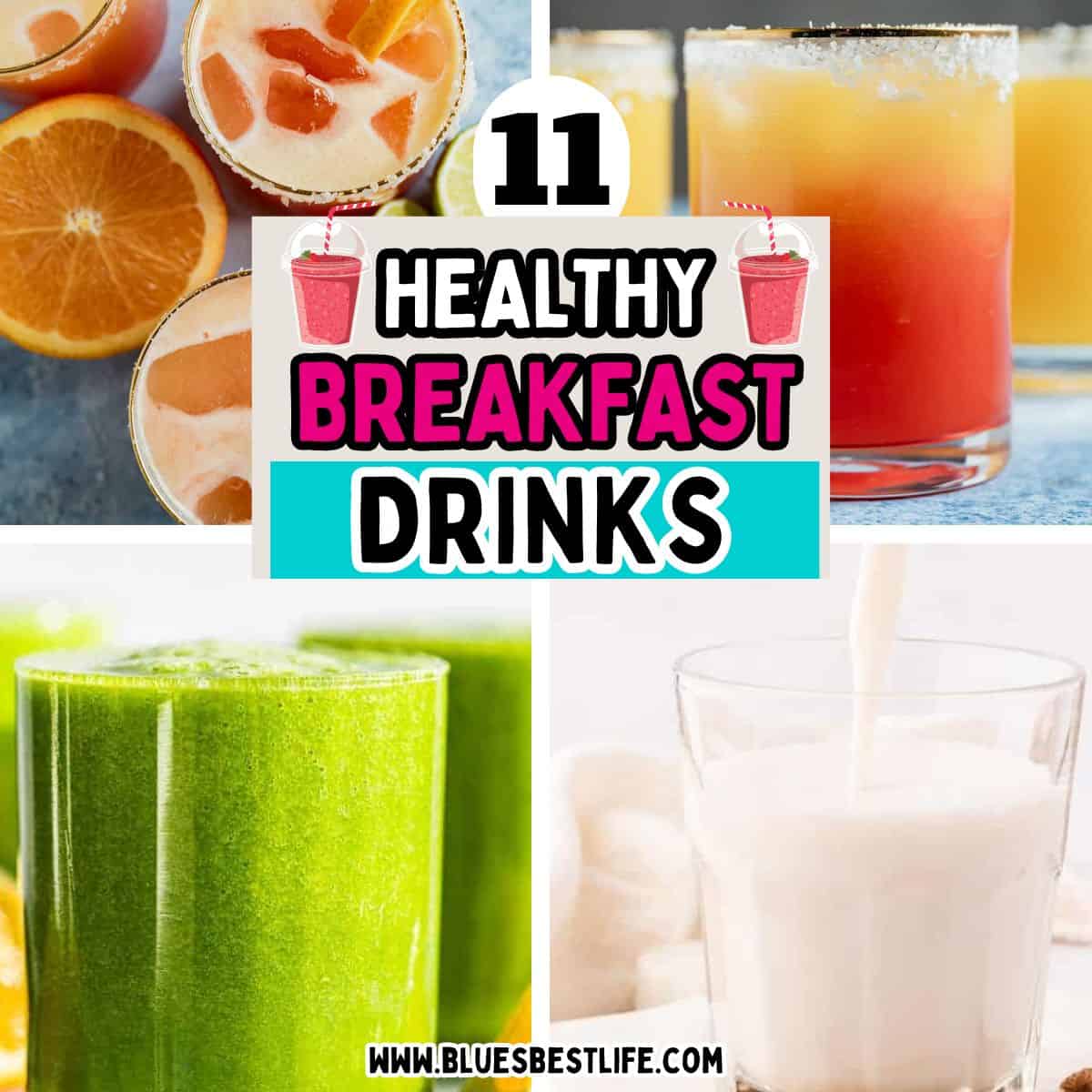 11 Healthy Breakfast Drinks - Blues Best Life