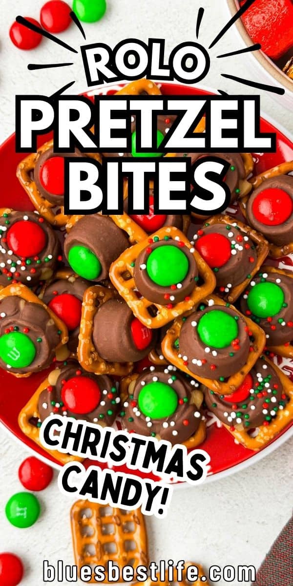 Christmas Rolo Pretzel Bites - Blues Best Life