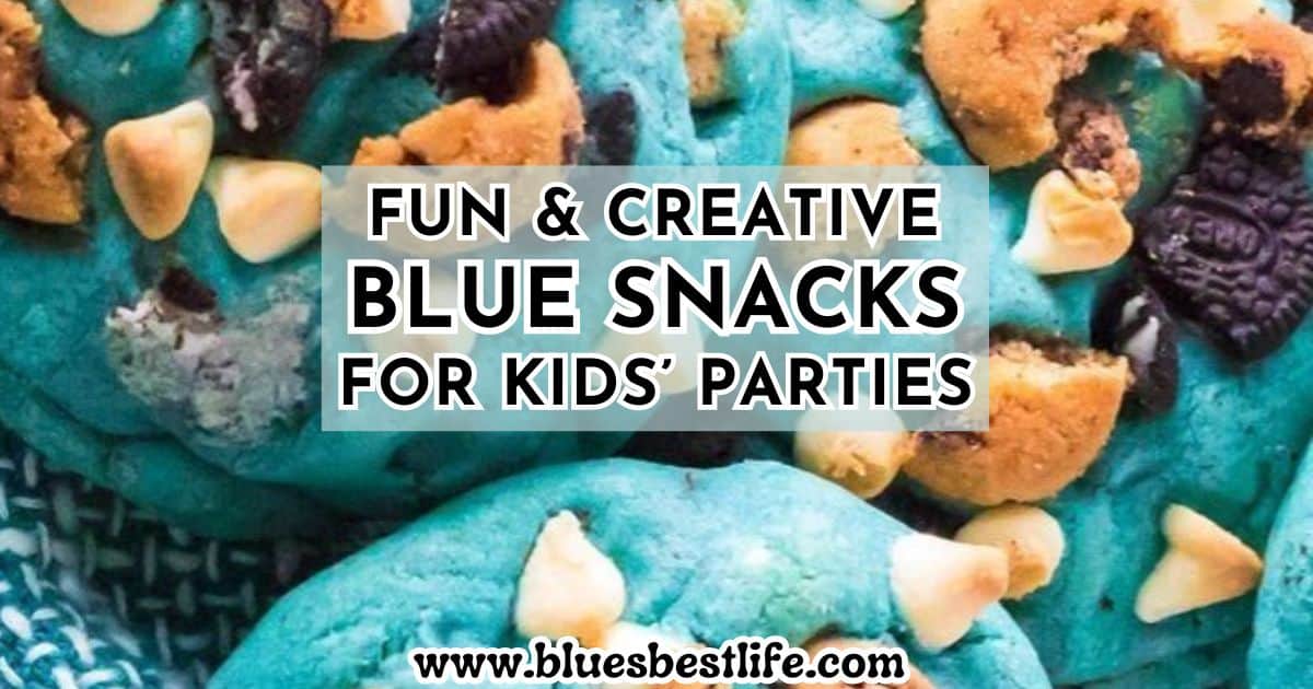 28 Blue Party Food Ideas For Kids - Blues Best Life
